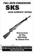 Full-Auto Conversion Of The SKS Rif... for sale at Gunsamerica.com ...
